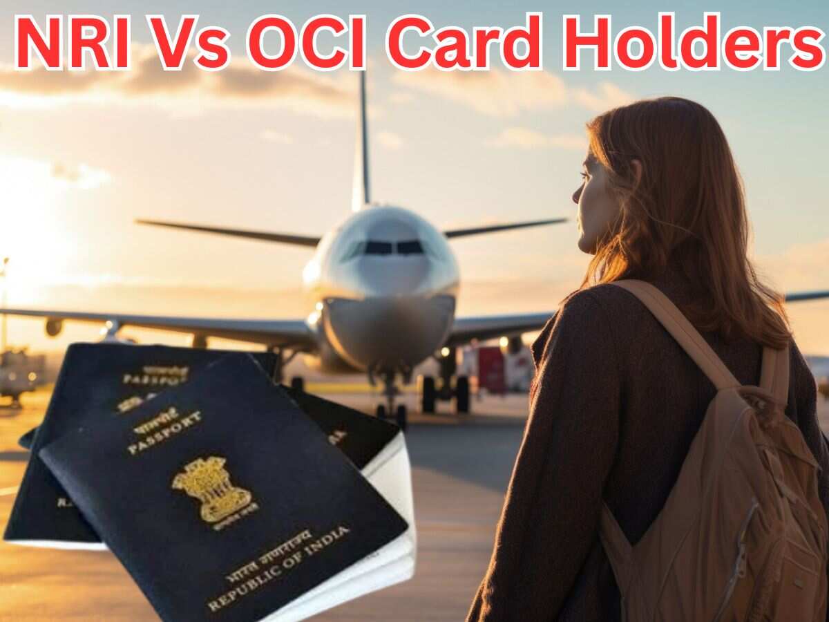 NRI और OCI कार्ड होल्‍डर्स के बीच क्‍या होता है फर्क, भारत में निवेश और ...