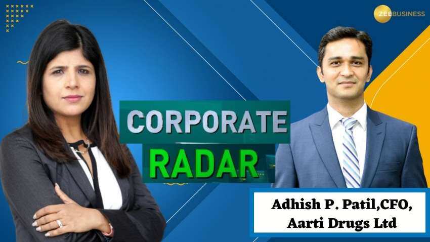 Corporate Radar: ज़ी बिज़नेस के साथ खास बातचीत में Aarti Drugs Ltd के CFO, अधीश पाटिल | Zee ...