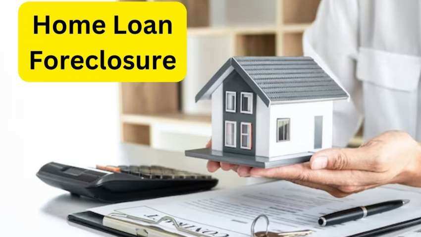Home Loan Foreclosure: होम लोन बंद करना चाहते हैं? पहले इन 5 फैक्टर्स ...