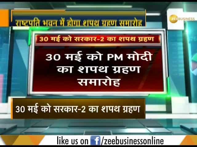 PM Elect Modi To Sworn-in On May 30 As PM For Second Term