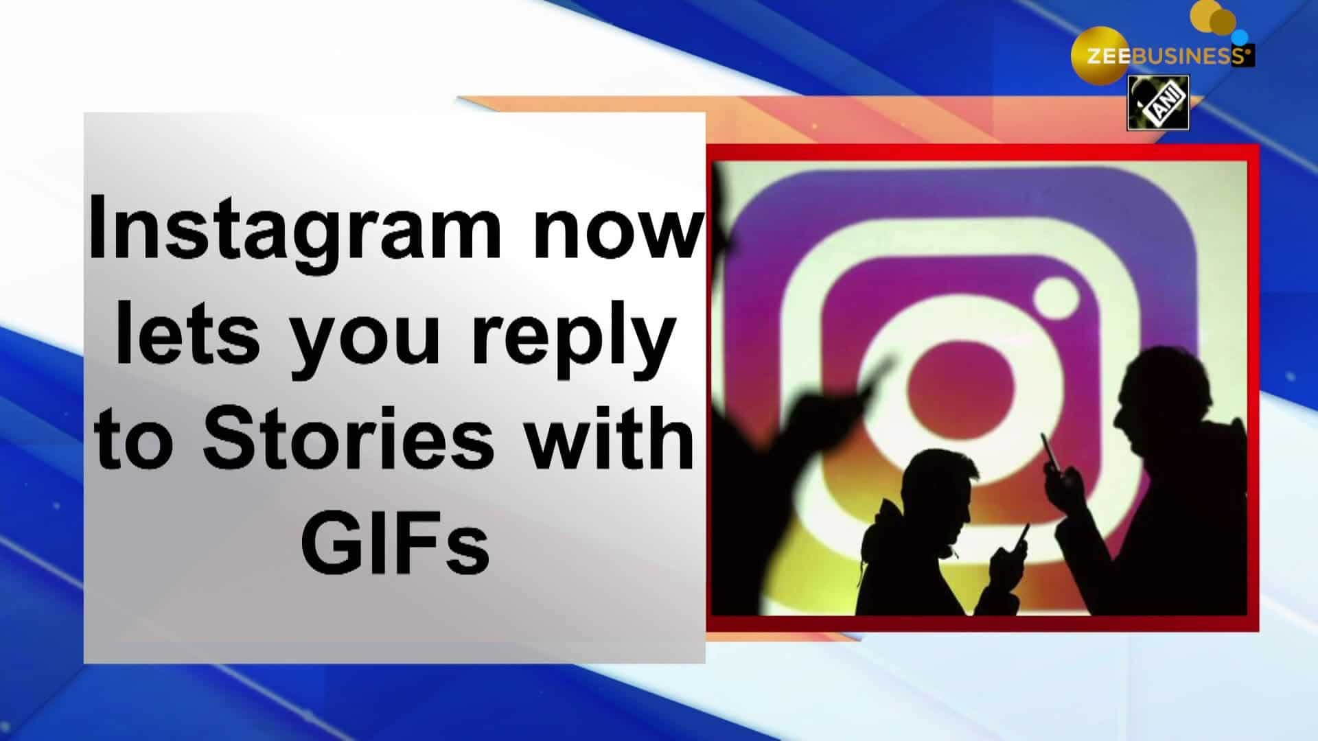 Instagram now lets you reply to Stories with GIFs | Zee Business