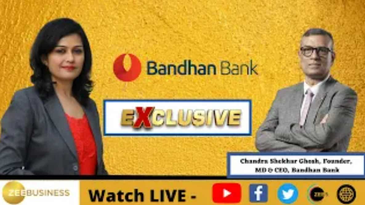 Bandhan Bank Founder, MD & CEO Chandra Shekhar Ghosh in conversation ...
