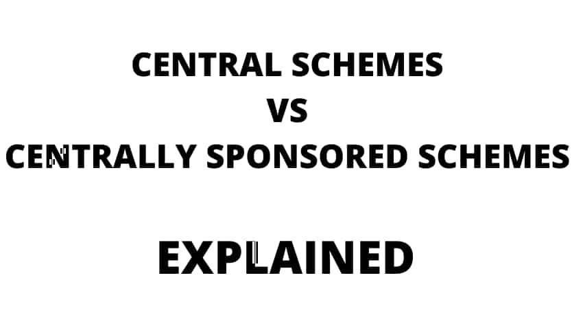 Central Schemes vs Centrally Sponsored Schemes - What are they? How do ...