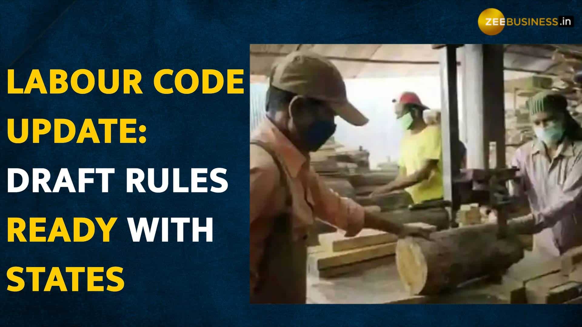 Labour Code draft rules ready with states; What will change after ...