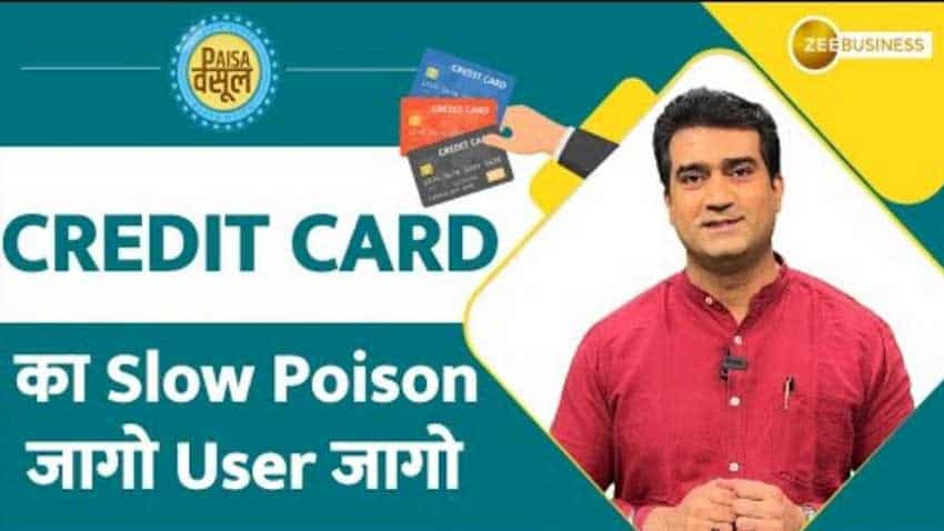 Paisa Wasool: Credit Card users ALERT! This habit is slow poison ...