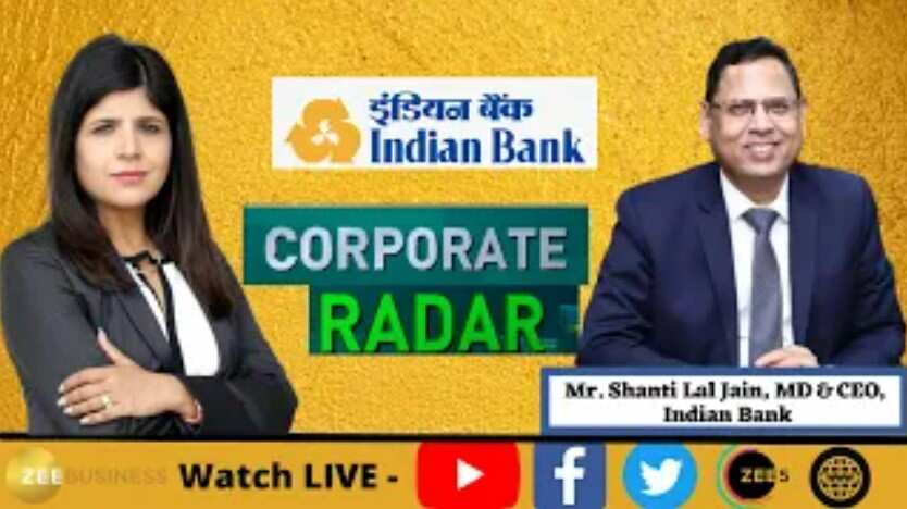 Corporate Radar: Indian Bank, MD & CEO, Shanti Lal Jain In Conversation ...
