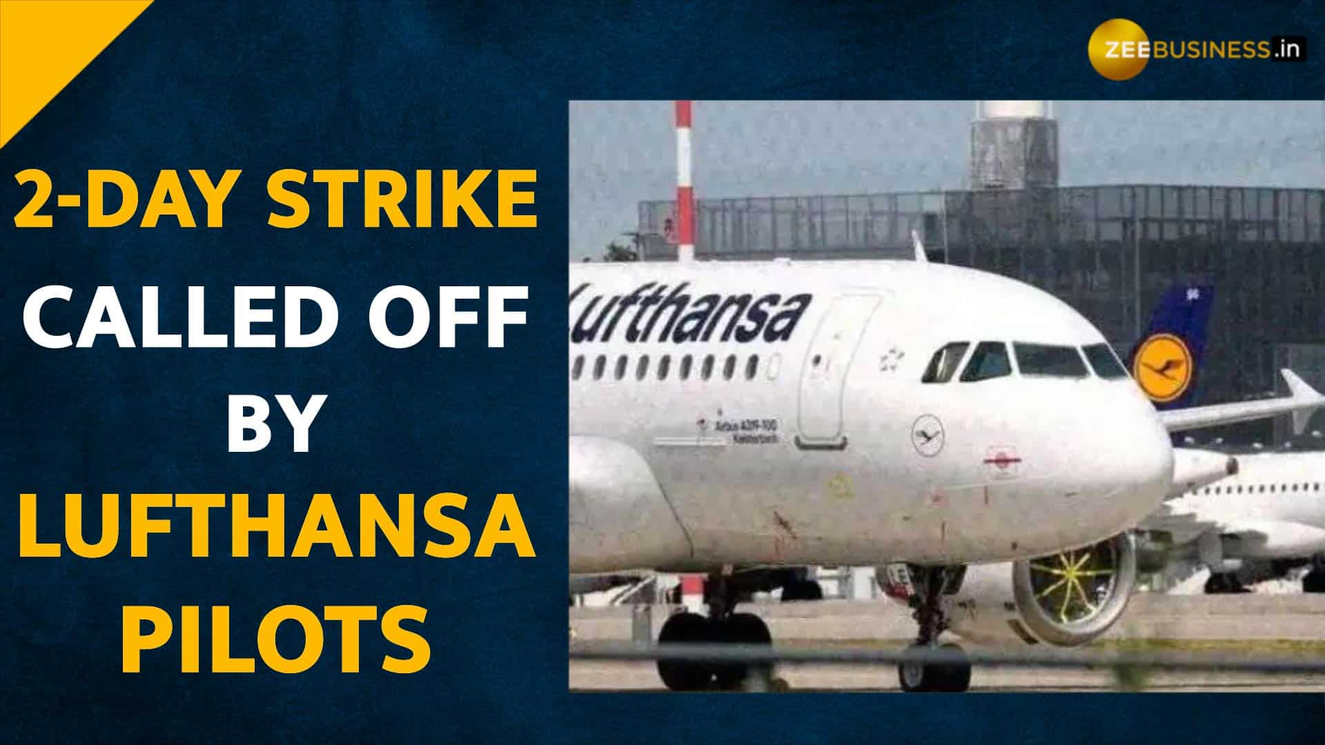 Good news for air passengers! German airline Lufthansa's pilot strike cancelled | Zee Business