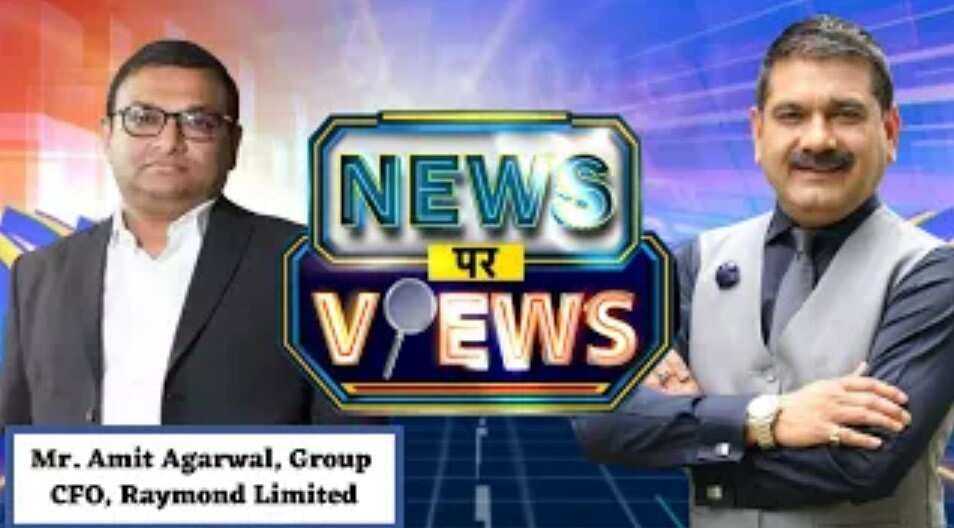 News Par Views: Raymond Limited, Group CFO, Amit Agarwal In Talk With ...