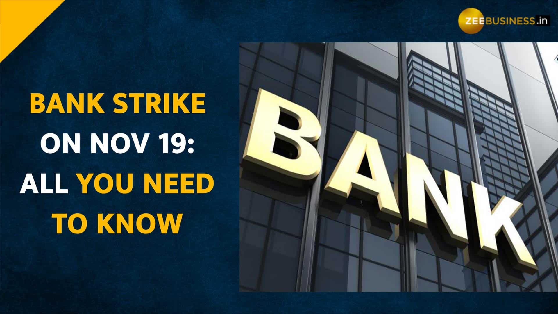 Bank Strike on Nov 19: Banking, ATM Services To Be Affected—All You ...
