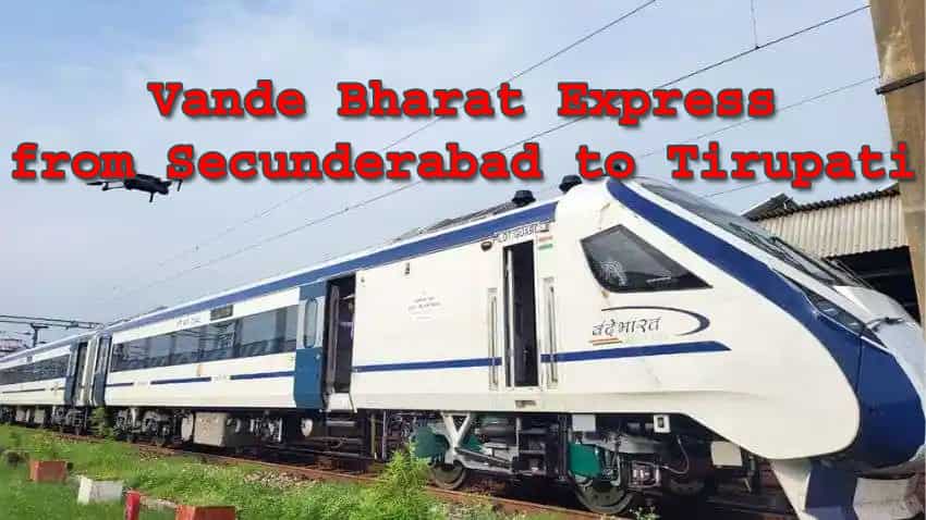 Vande Bharat Express between Secunderabad and Tirupati - Know all about ...