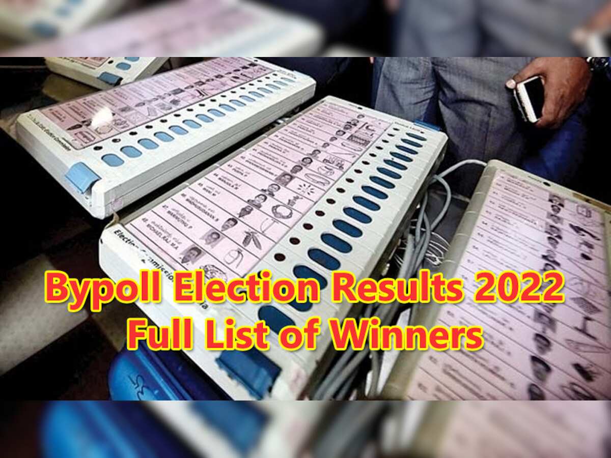 Election Bypoll Results 2022 Winners: Full list of by-election ...