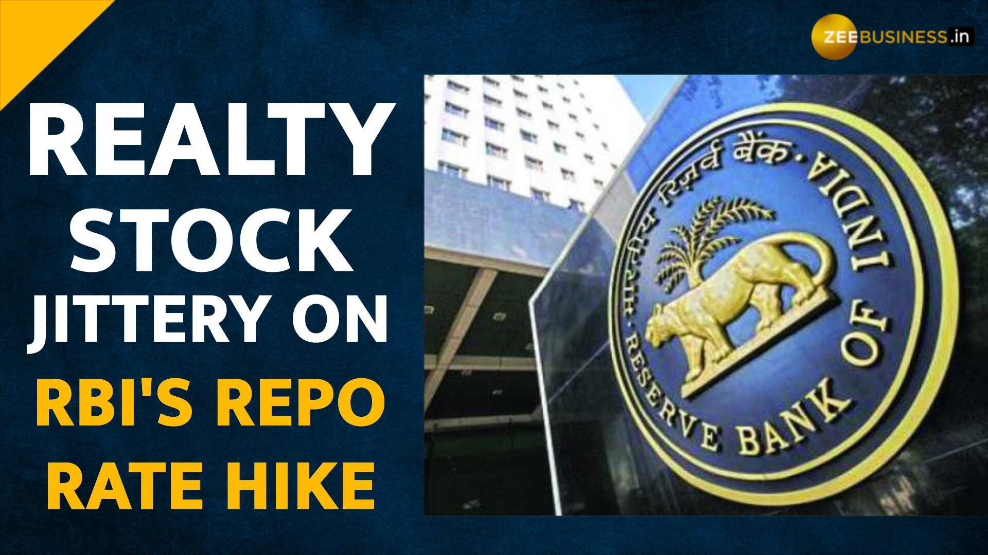 RBI Repo Rate Hike: Home Loan May Rise; Realty stocks jittery | Zee Business