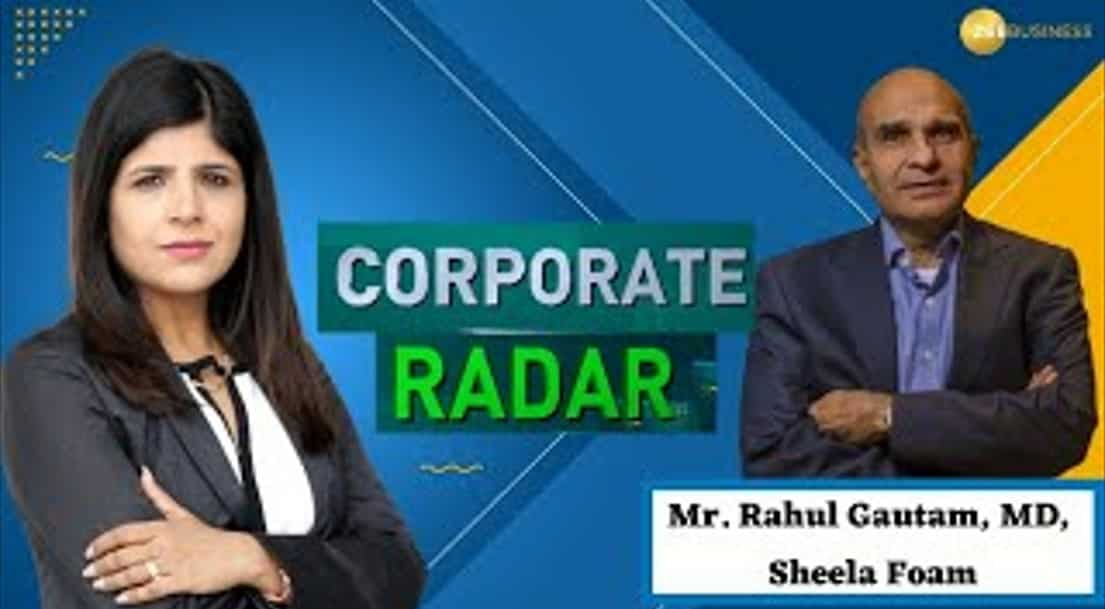 Corporate Radar: Sheela Foam, Managing Director, Rahul Gautam In Talk ...