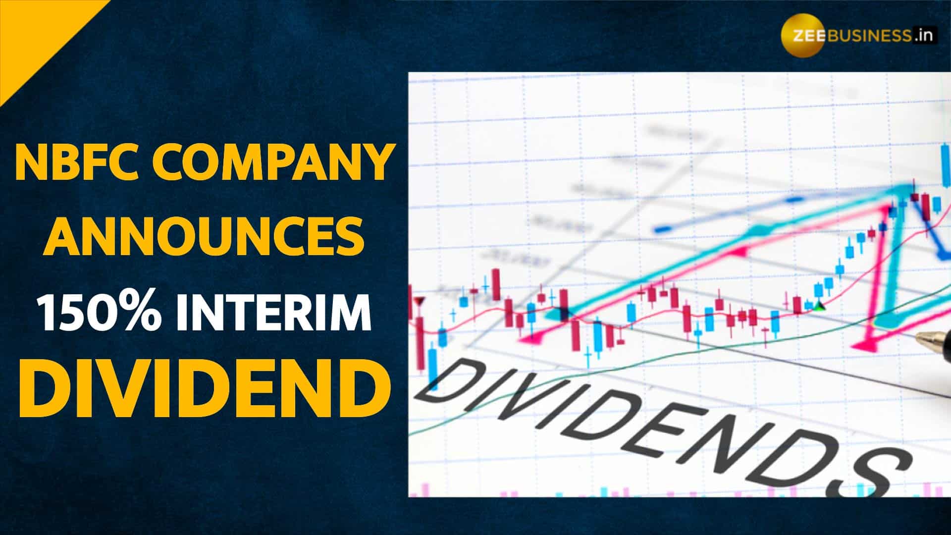 This NBFC company announces 150% interim dividend – Check Details Here ...