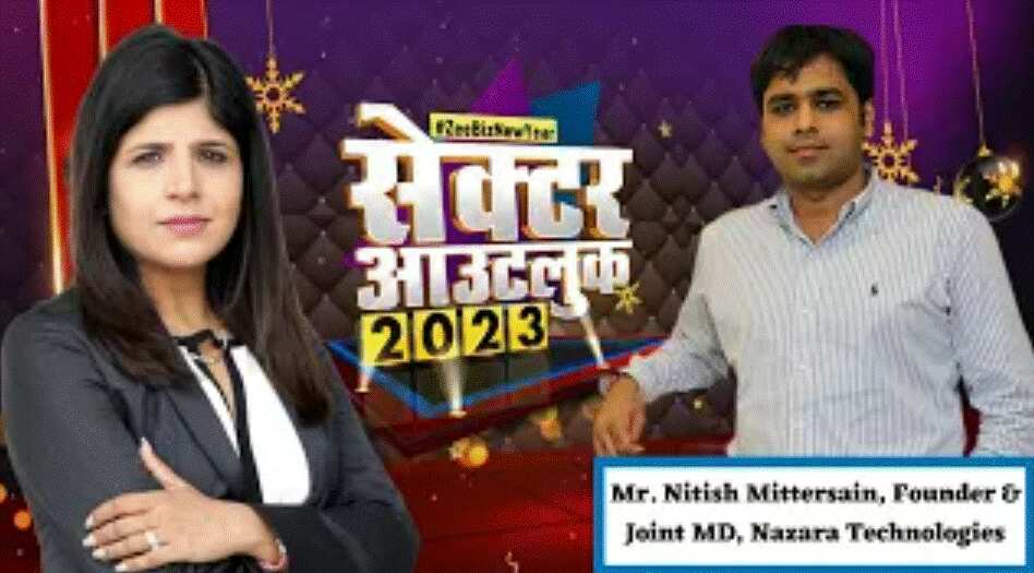Sector Outlook 2023: Nitish Mittersain, Founder & Joint MD, Nazara Tech ...