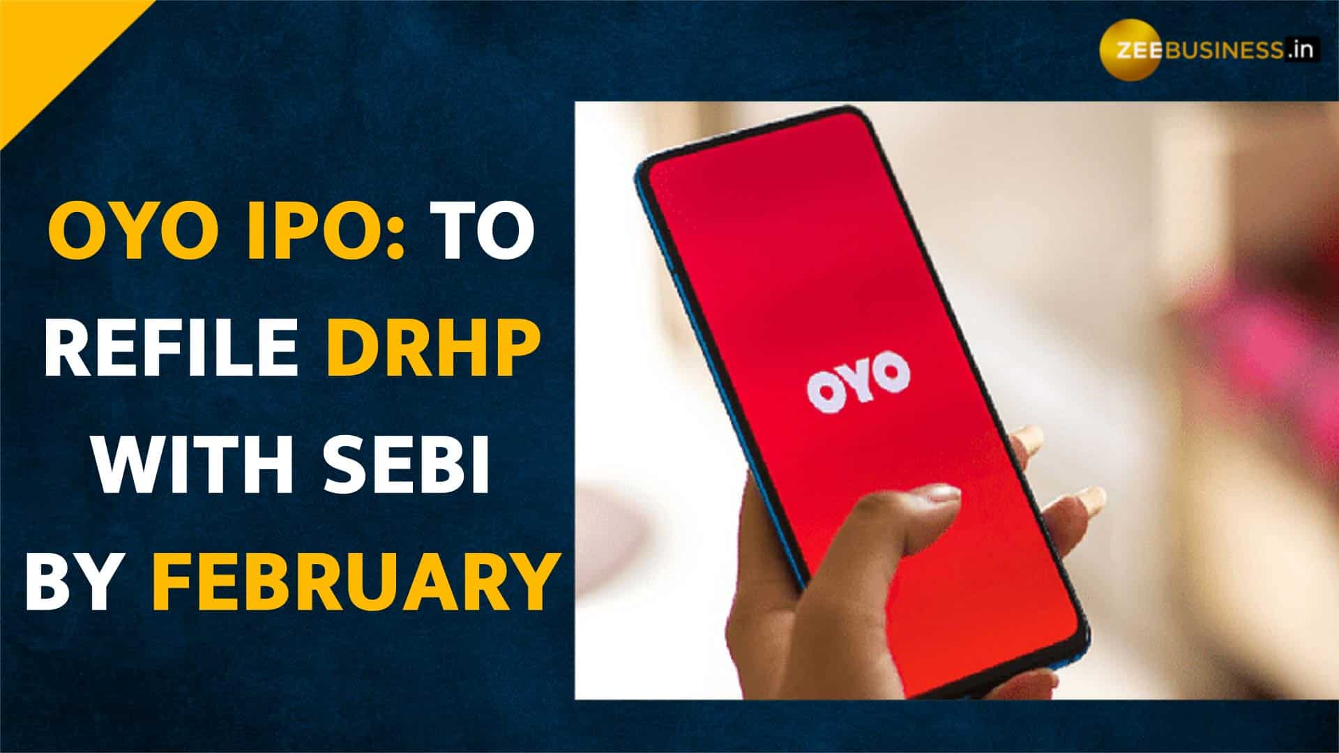 OYO to submit updated draft papers of IPO with SEBI by February | Zee ...