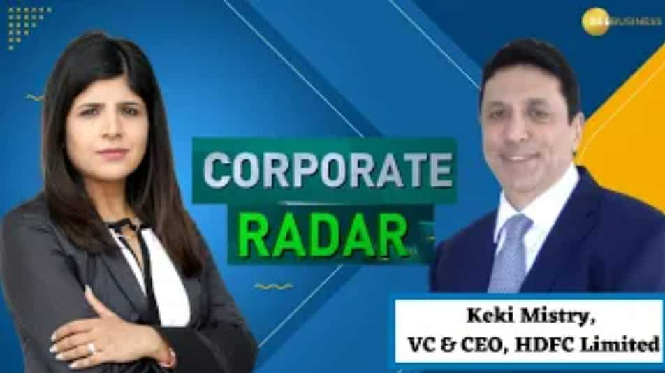 Corporate Radar: Keki Mistry, VC & CEO, HDFC Limited In An Exclusive ...
