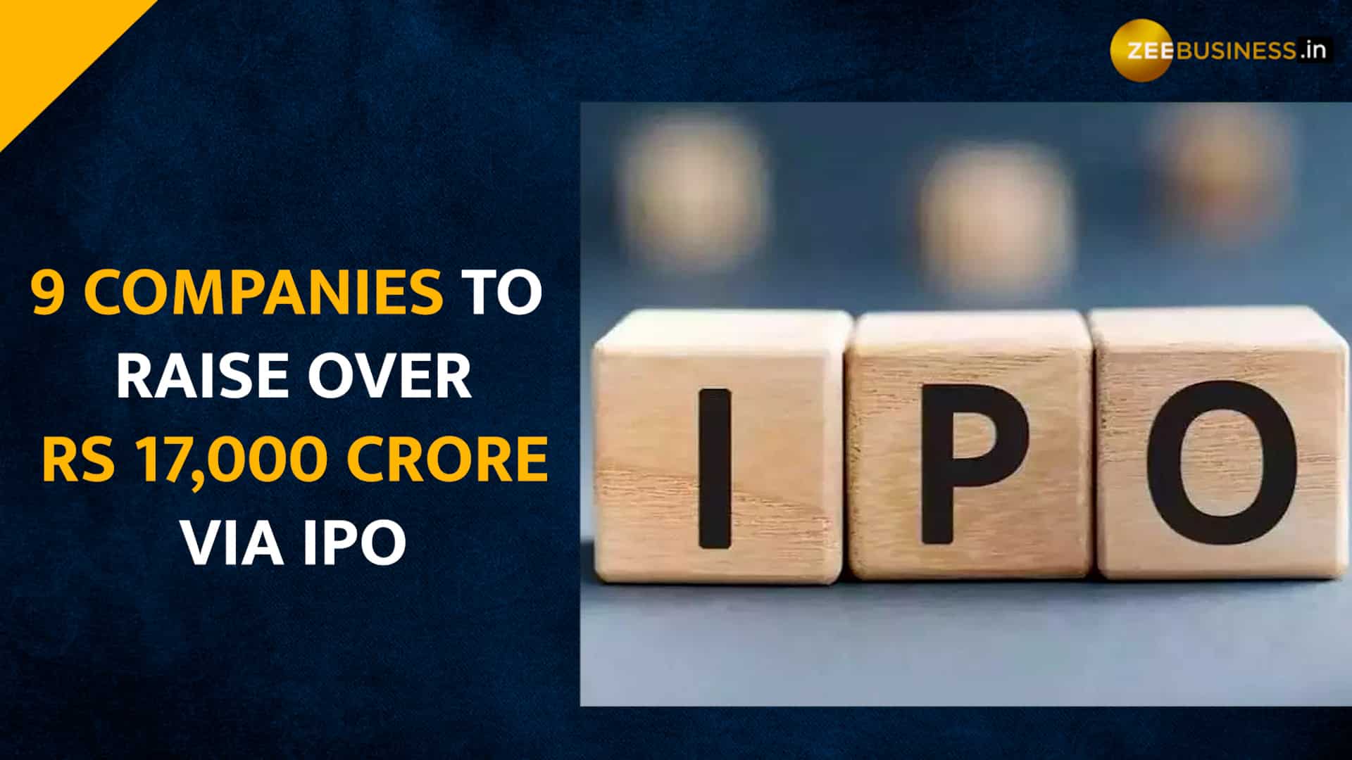 Upcoming IPOs: 9 companies to raise Rs 17,000 crore from primary market | Zee Business