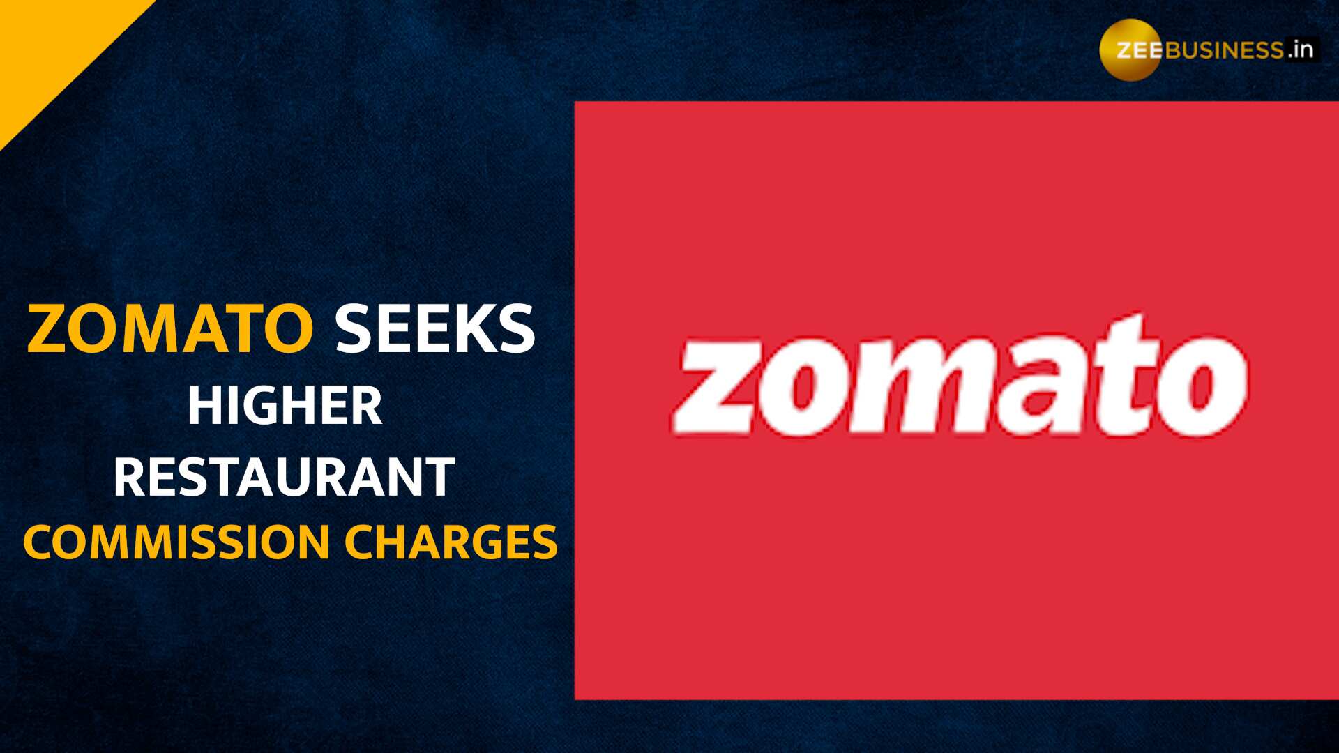 Zomato looks at increasing commission charges by 2-6% from restaurants ...