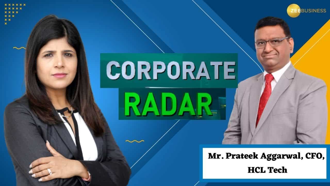 Corporate Radar: Mr. Prateek Aggarwal, Chief Financial Officer, HCL Tech In Converation With Zee ...