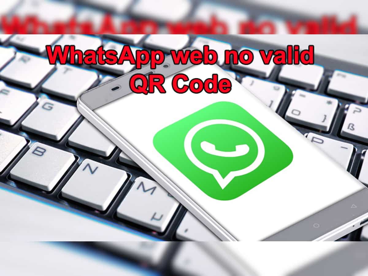 WhatsApp web no valid QR Code detected? Here's what it means and how to fix the issue - Details ...