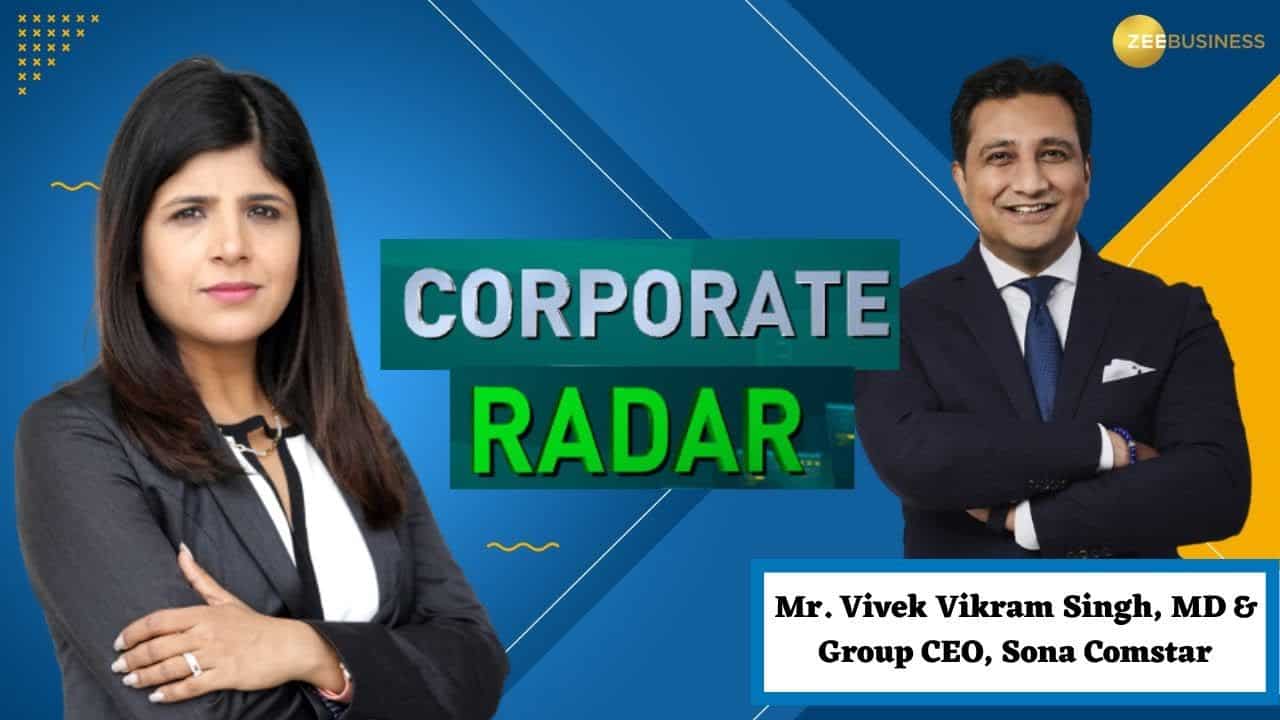 Corporate Radar: Mr. Vivek Vikram Singh, Managing Director & Group CEO, Sona Comstar In ...
