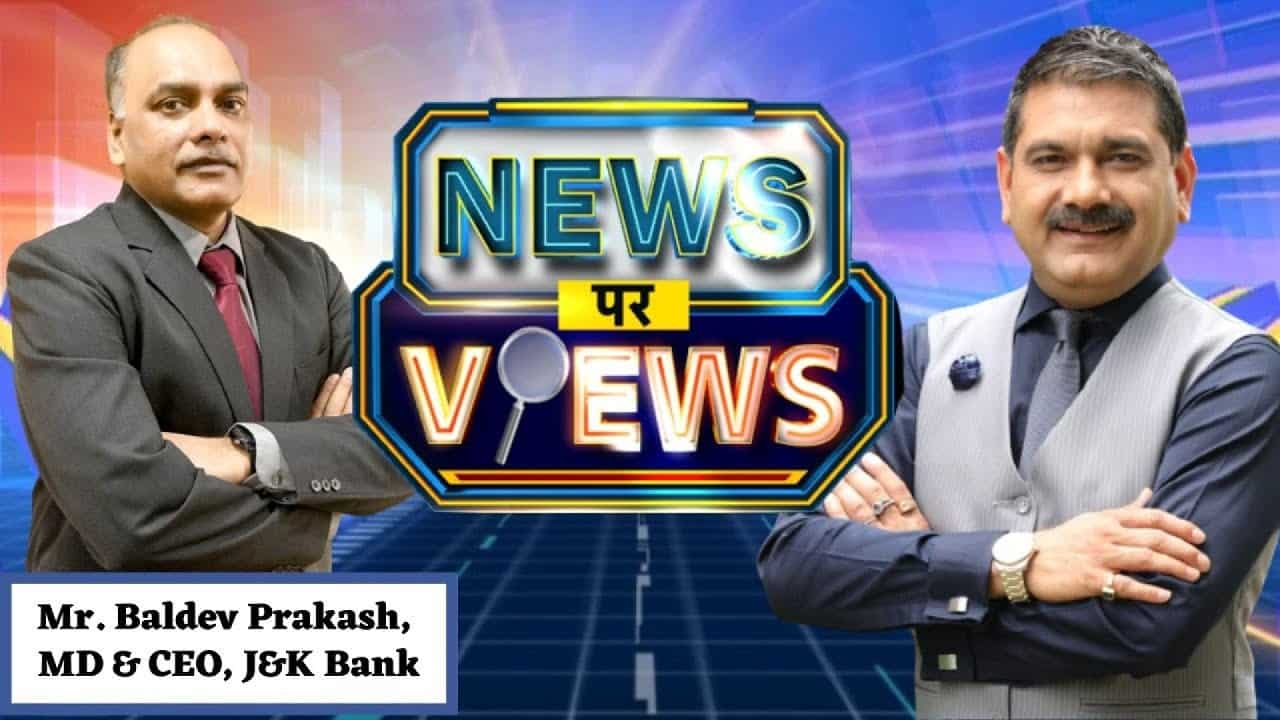 News Par Views: Mr. Baldev Prakash, MD & CEO, J&K Bank In Conversation ...