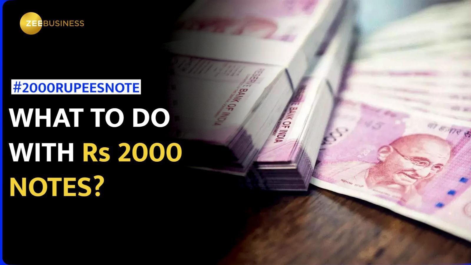 RBI 2000 Note Ban News: Here is how you can exchange Rs 2000 notes from ...