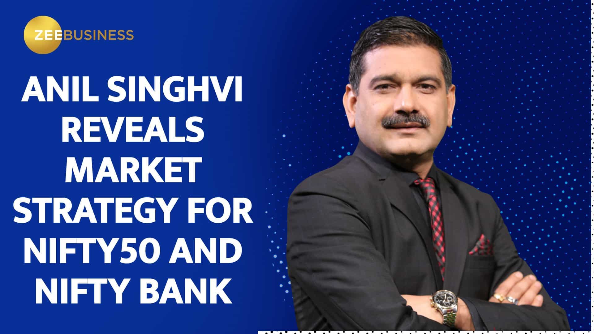 Final Trade Guide: Anil Singhvi Reveals May 31 Market Strategy For ...