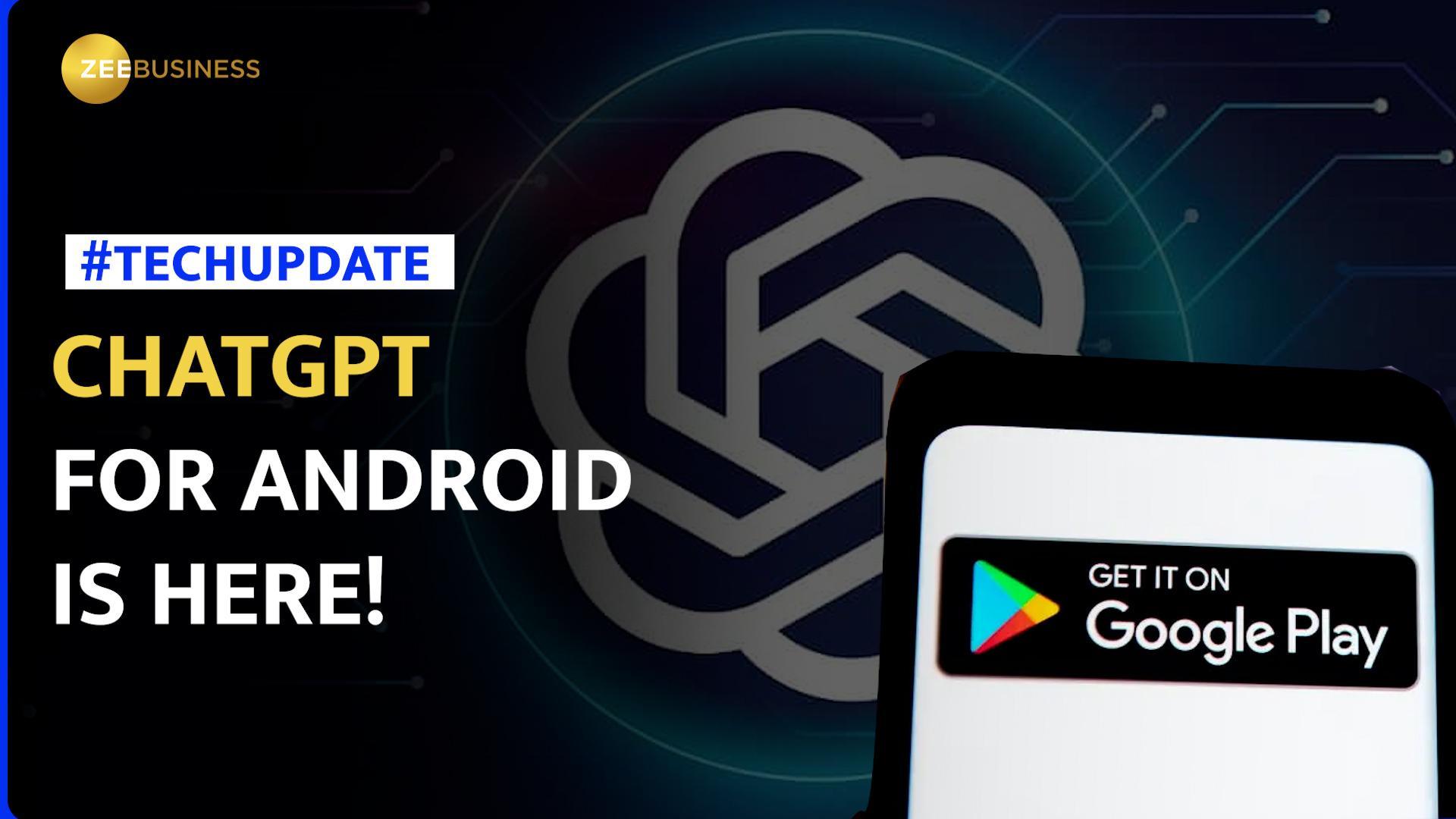 ChatGPT is now available for Android users | Check How To Download ...