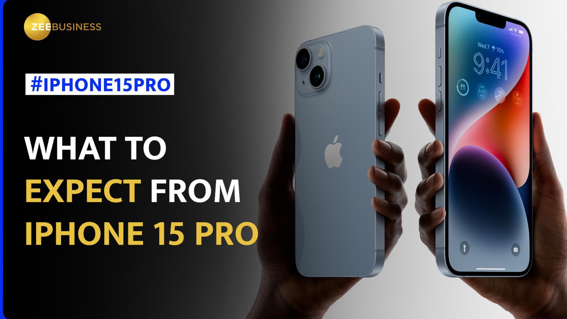 iPhone 15 Pro: From big upgrades to new design; EVERYTHING you need to ...
