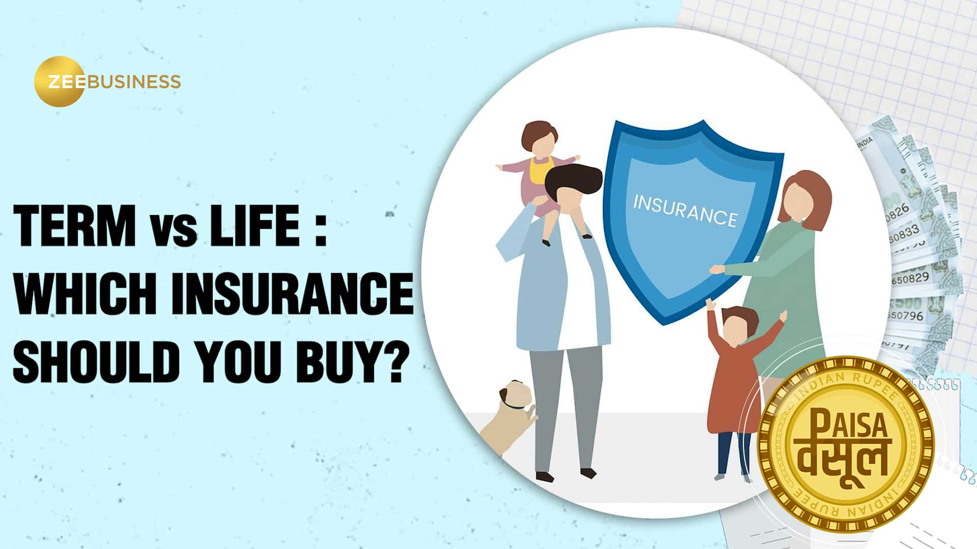 Paisa Wasool 2.0: Term Insurance vs Life Insurance - how to make the ...