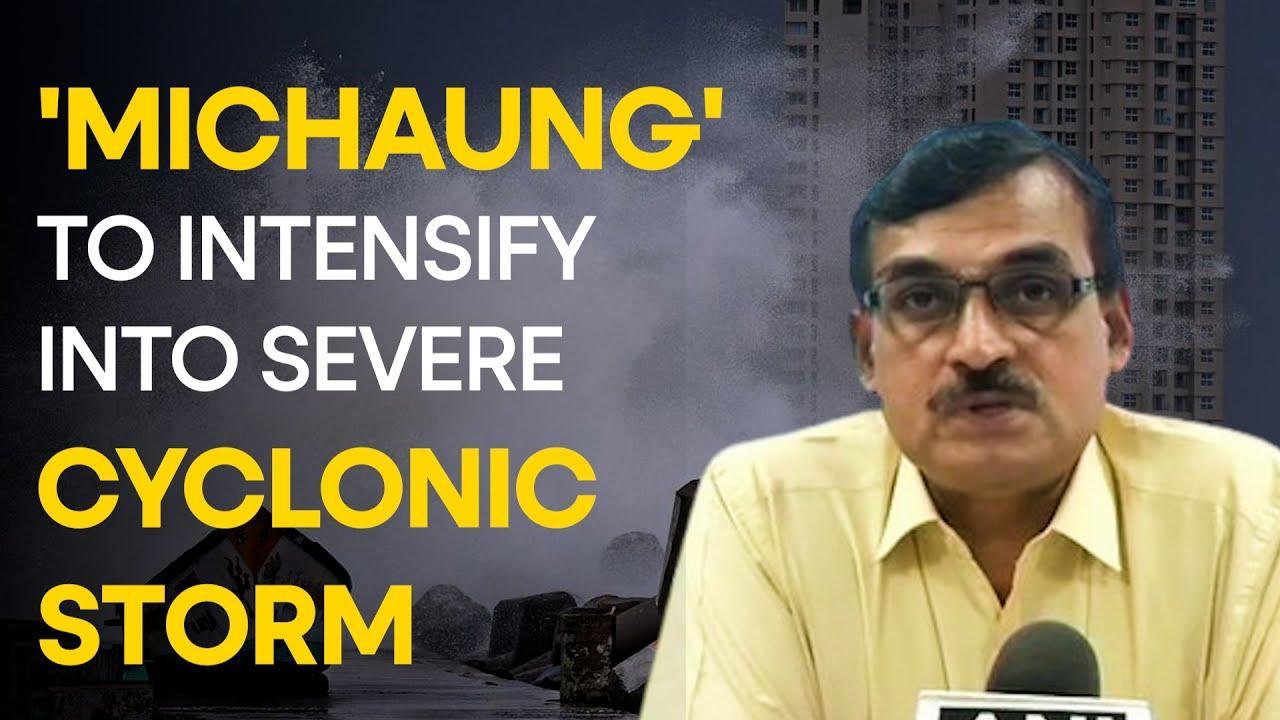 Cyclone Michaung Expected to Strengthen Into Severe Cyclonic Storm Today; Public Holiday in ...