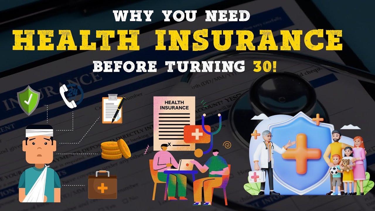 Health Insurance: 5 Reasons to Get Insurance Plan Before You Turn 30 ...