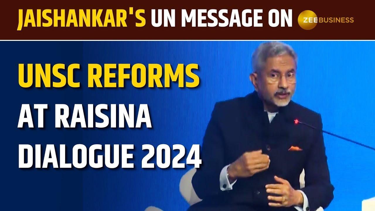 Insights from Raisina Dialogue 2024: EAM Jaishankar on UNSC Reforms--All You Need To Know | Zee ...