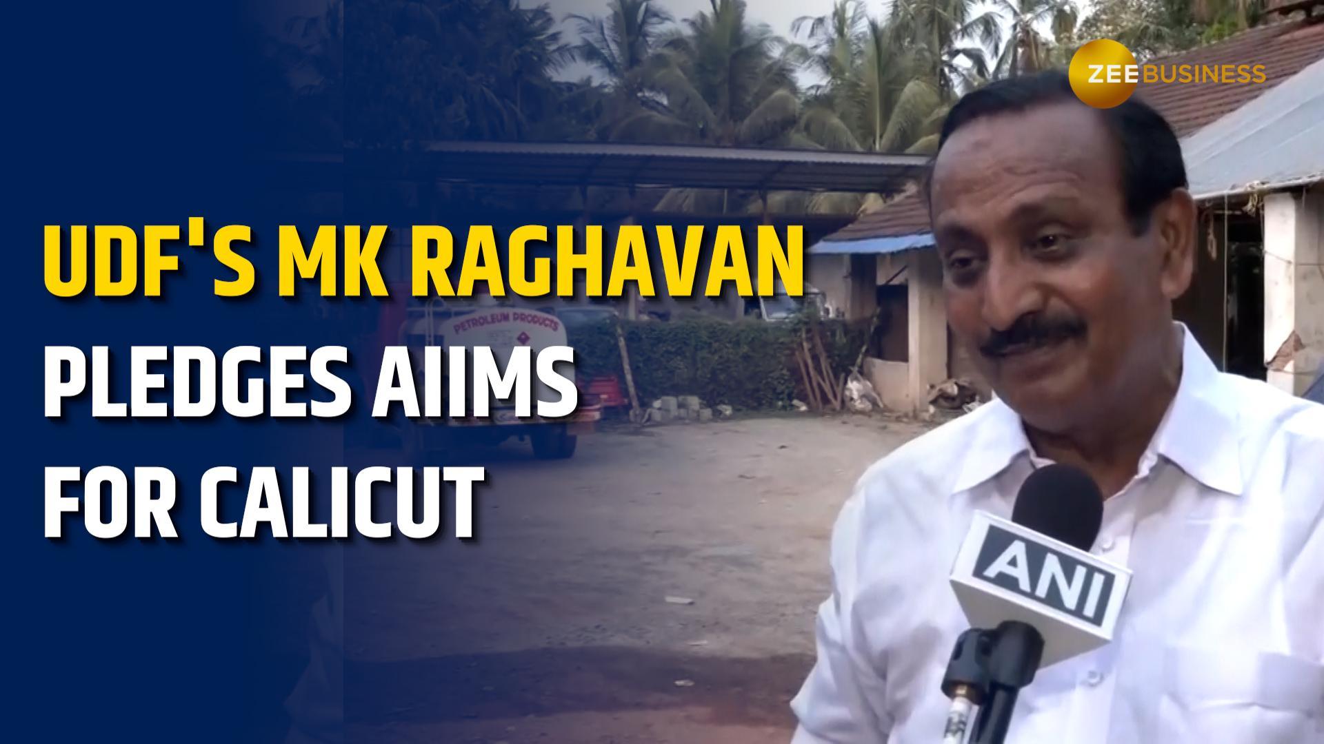 UDF's MK Raghavan Vows to Establish AIIMS in Calicut | Lok Sabha ...