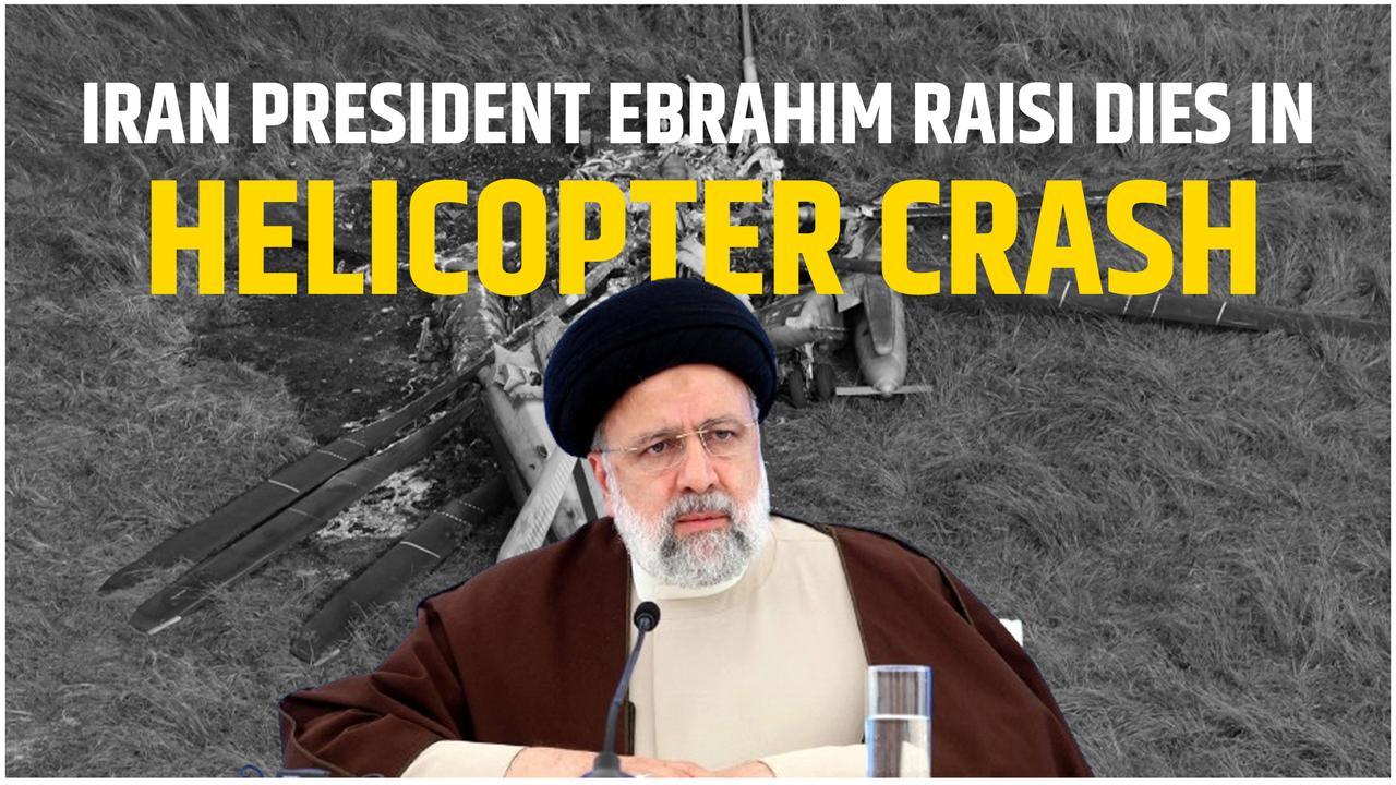Iranian President Ebrahim Raisi Dies in Helicopter Crash Near ...