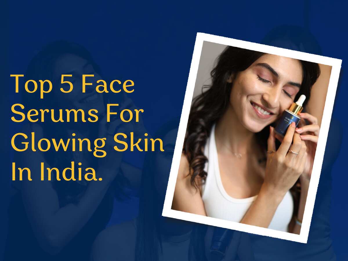 Achieve glowing skin in India: Top 5 face serums for every need | Zee Business