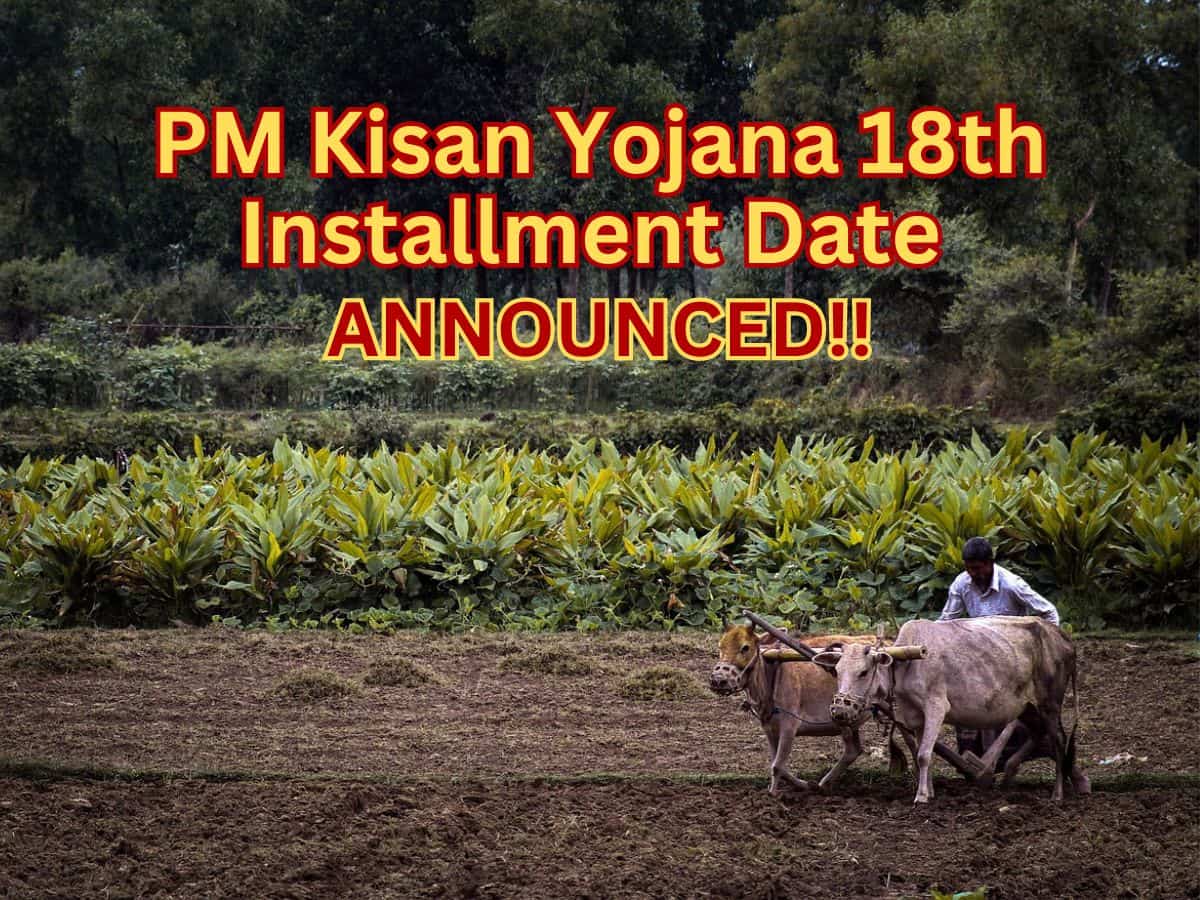 PM Kisan Yojana 18th Installment Date Confirmed! As PM Modi is set to ...