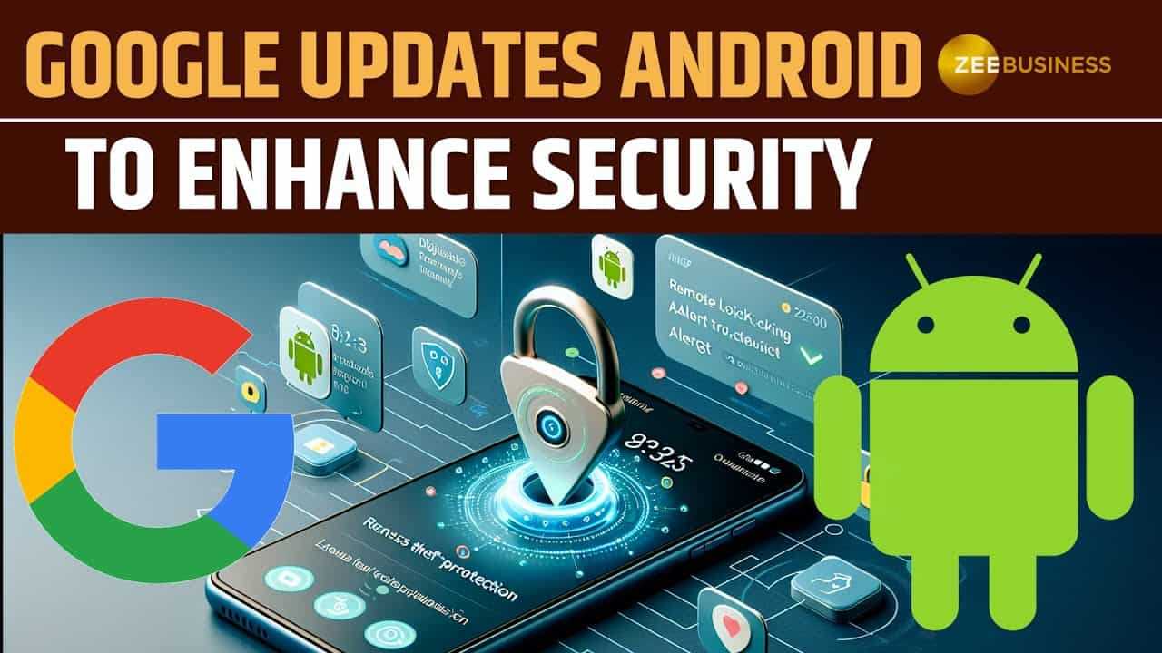 New Android Security Features Released | Zee Business