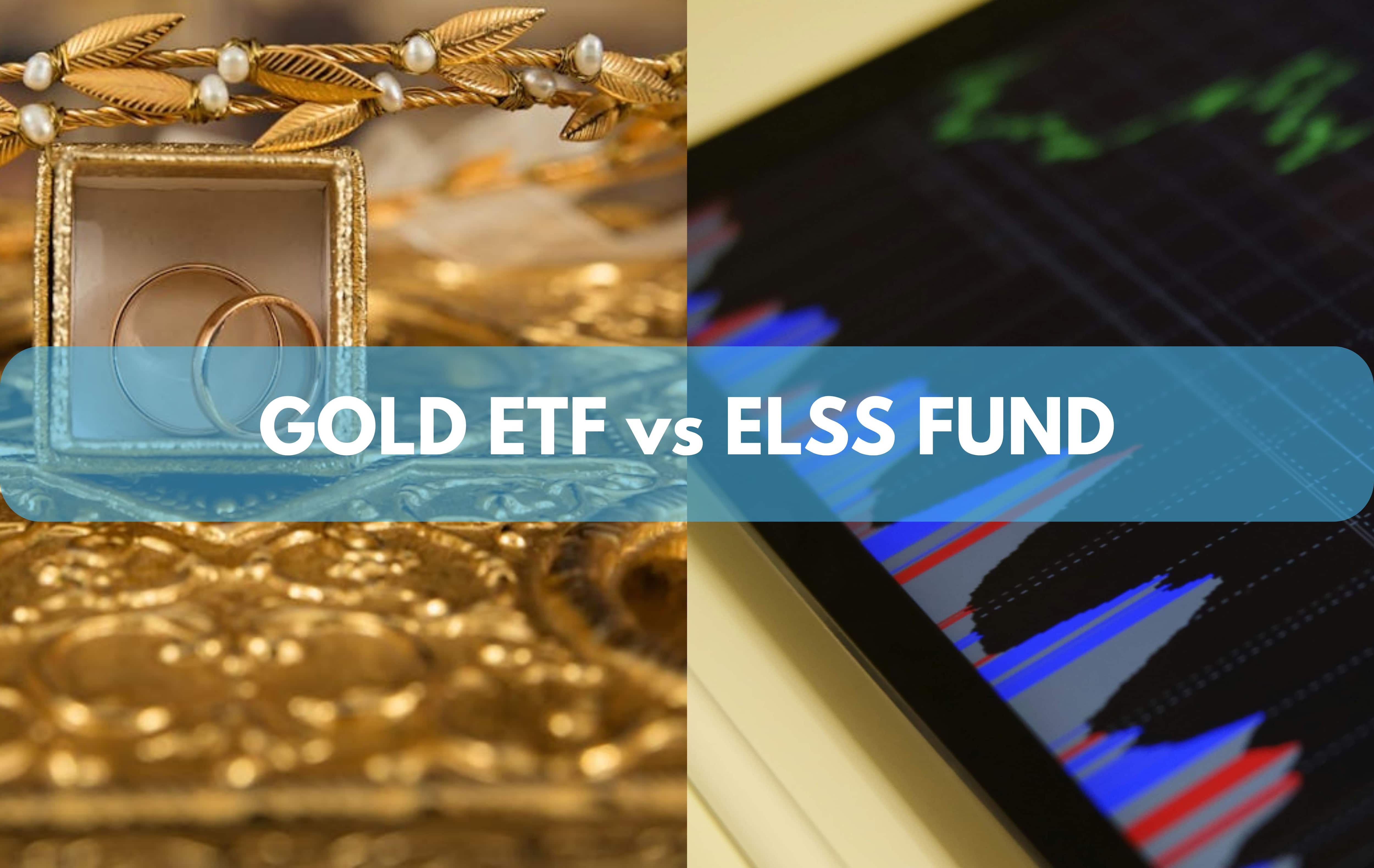 Top Gold ETF vs Top ELSS Mutual Fund: Which of 2 has given higher ...