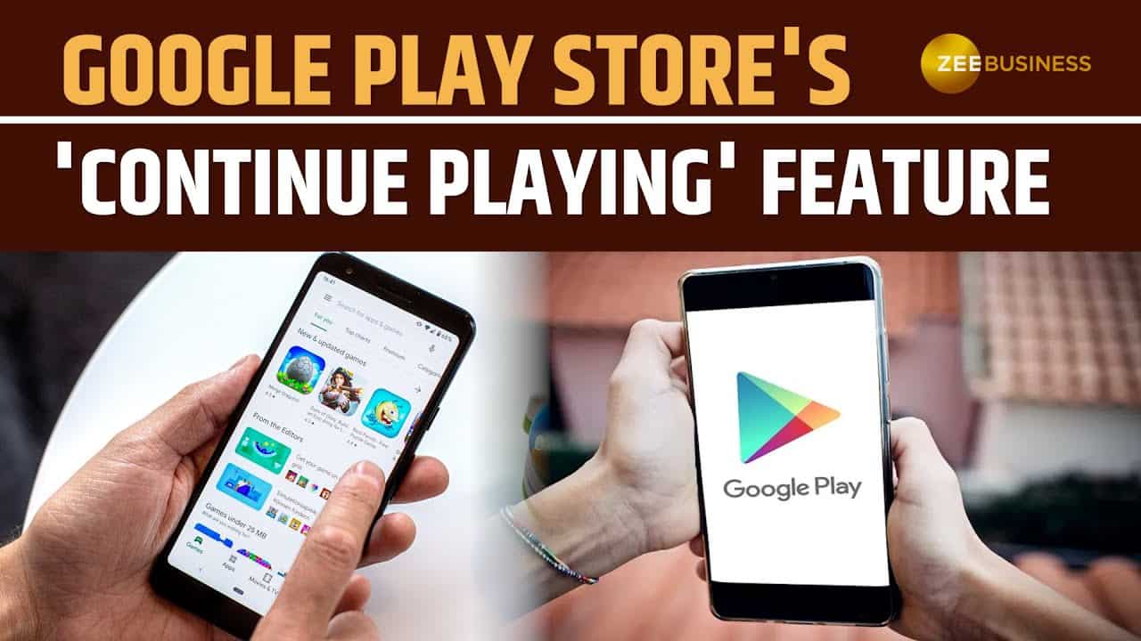 Google Play Store Introduces 'Continue Playing' Feature for Games | Zee ...