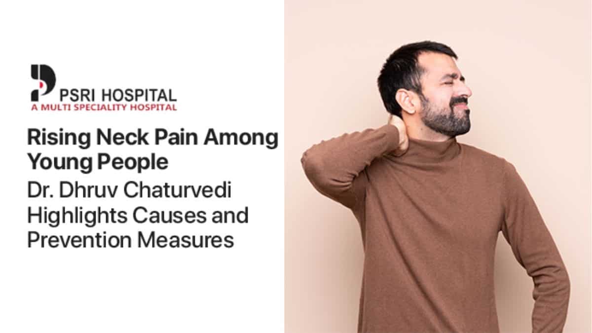 Rising Neck Pain Among Young People: Dr Dhruv Chaturvedi highlights ...
