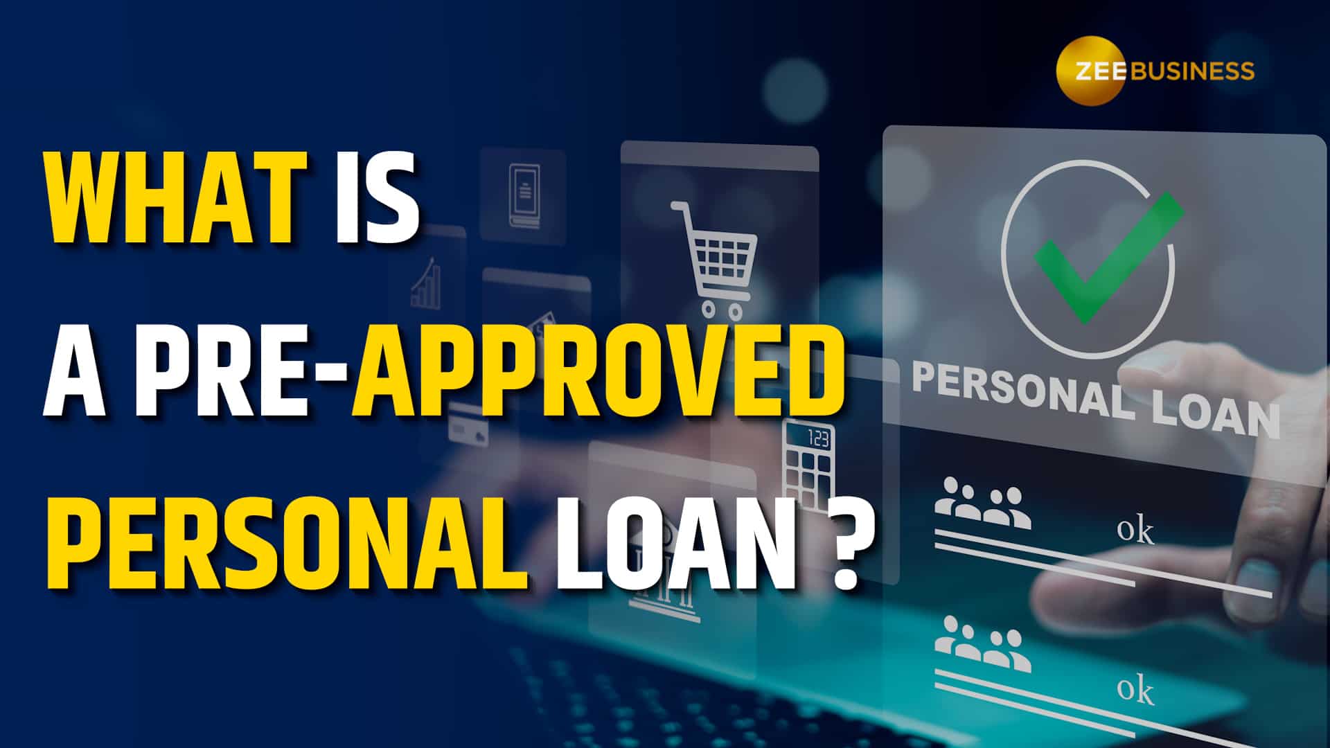 Pre-approved Personal Loan: Meaning, Interest Rates, Fees & Key ...