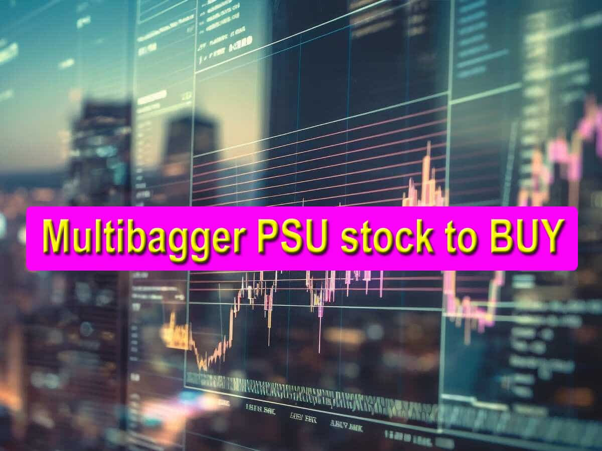 Multibagger PSU stock to BUY: Analyst bullish on this midcap scrip ...