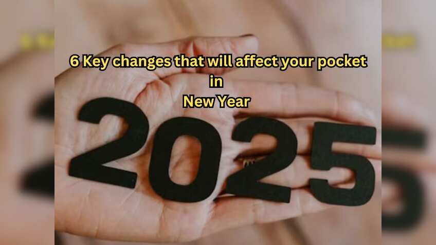 New Year 2025: 6 Key changes that may affect your finances and planning