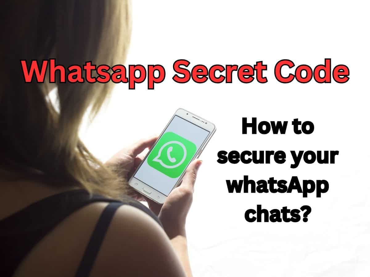 WhatsApp Secret Code: Is your chat truly secure?