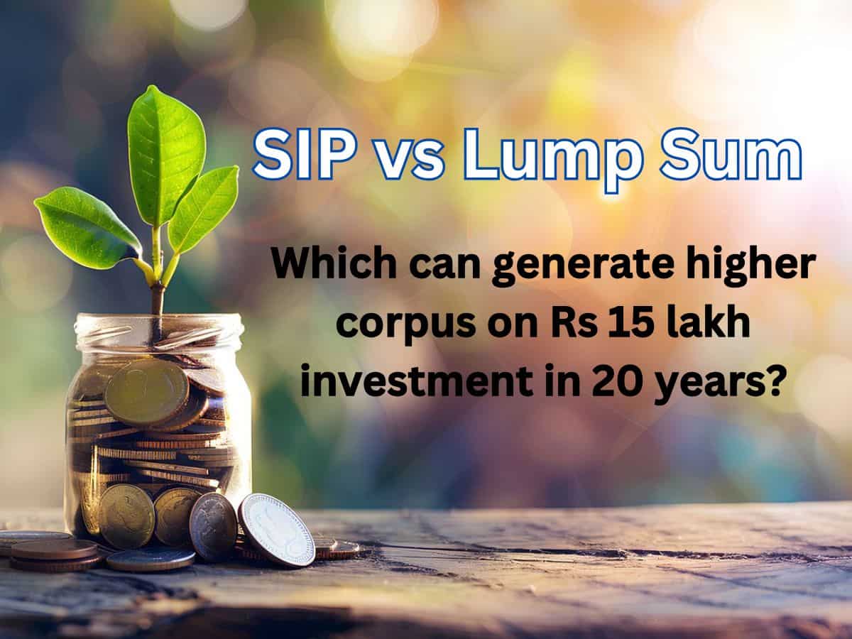 SIP vs Lump Sum: Which can generate higher corpus on Rs 15 lakh ...