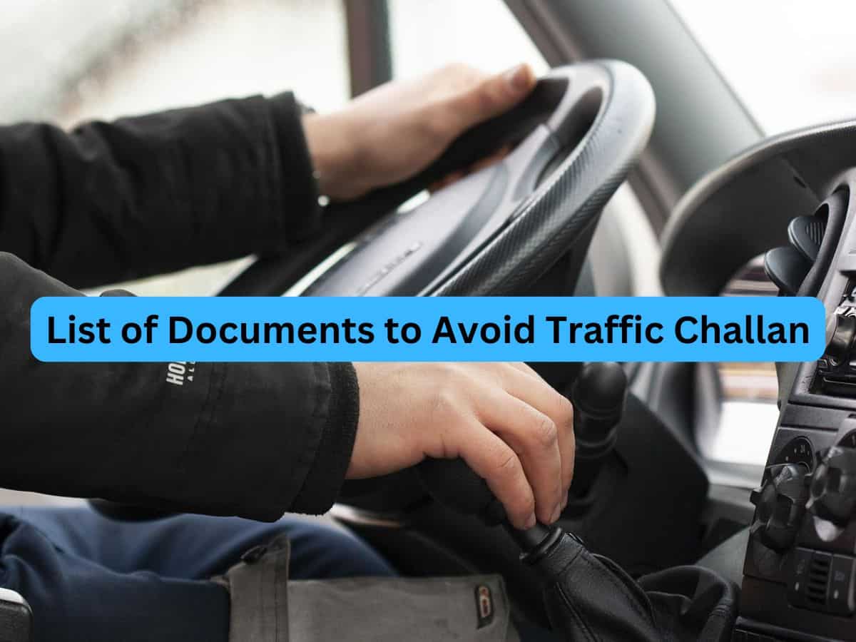 List of Documents to Avoid Traffic Challan: DL, RC, insurance policy ...