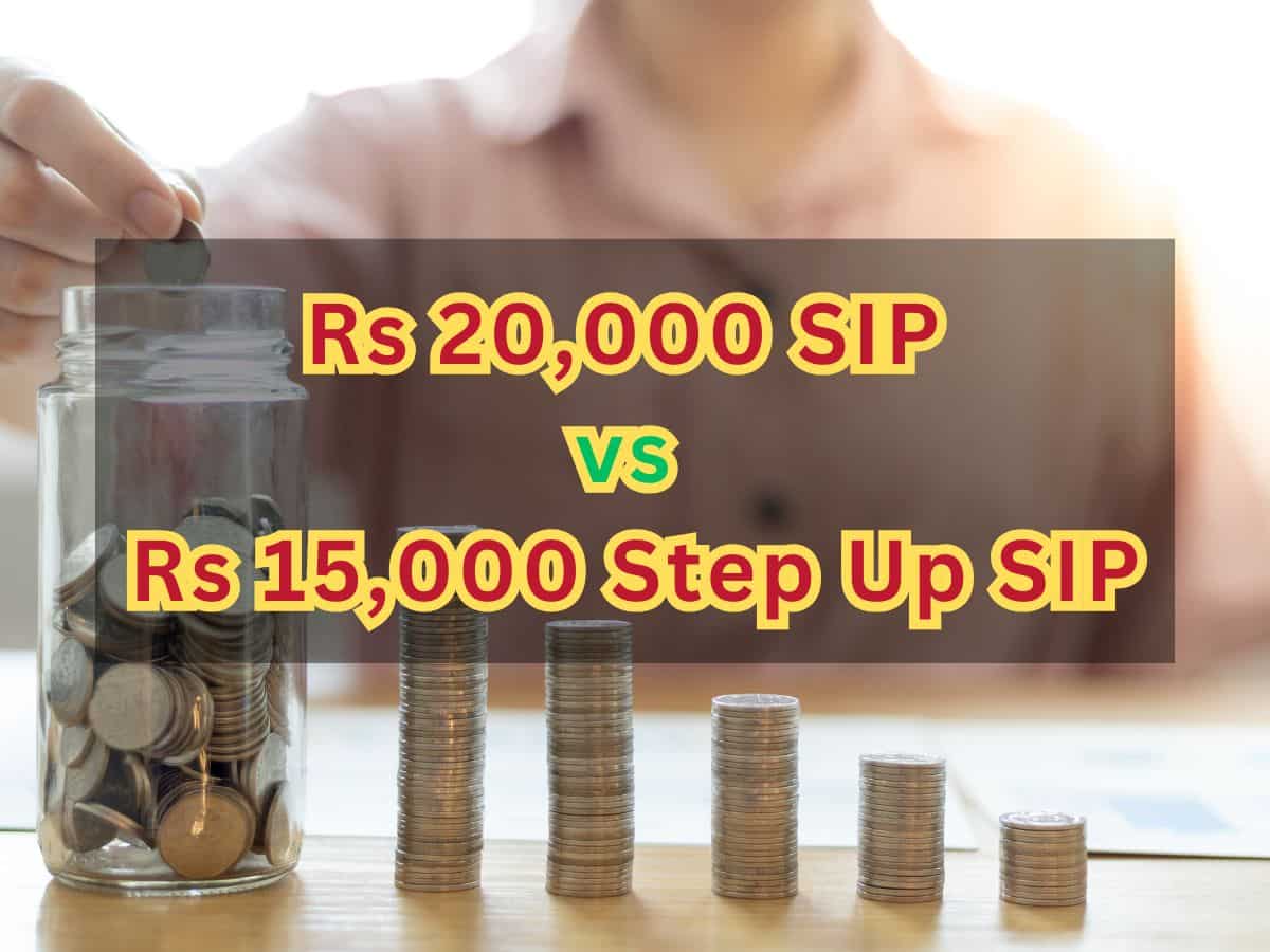 Rs 20,000 SIP vs Rs 15,000 Step Up SIP: Which will give higher return ...